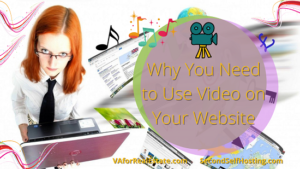 Why You Need to Use Video on Your Website - 5 Ways It Increases Sales